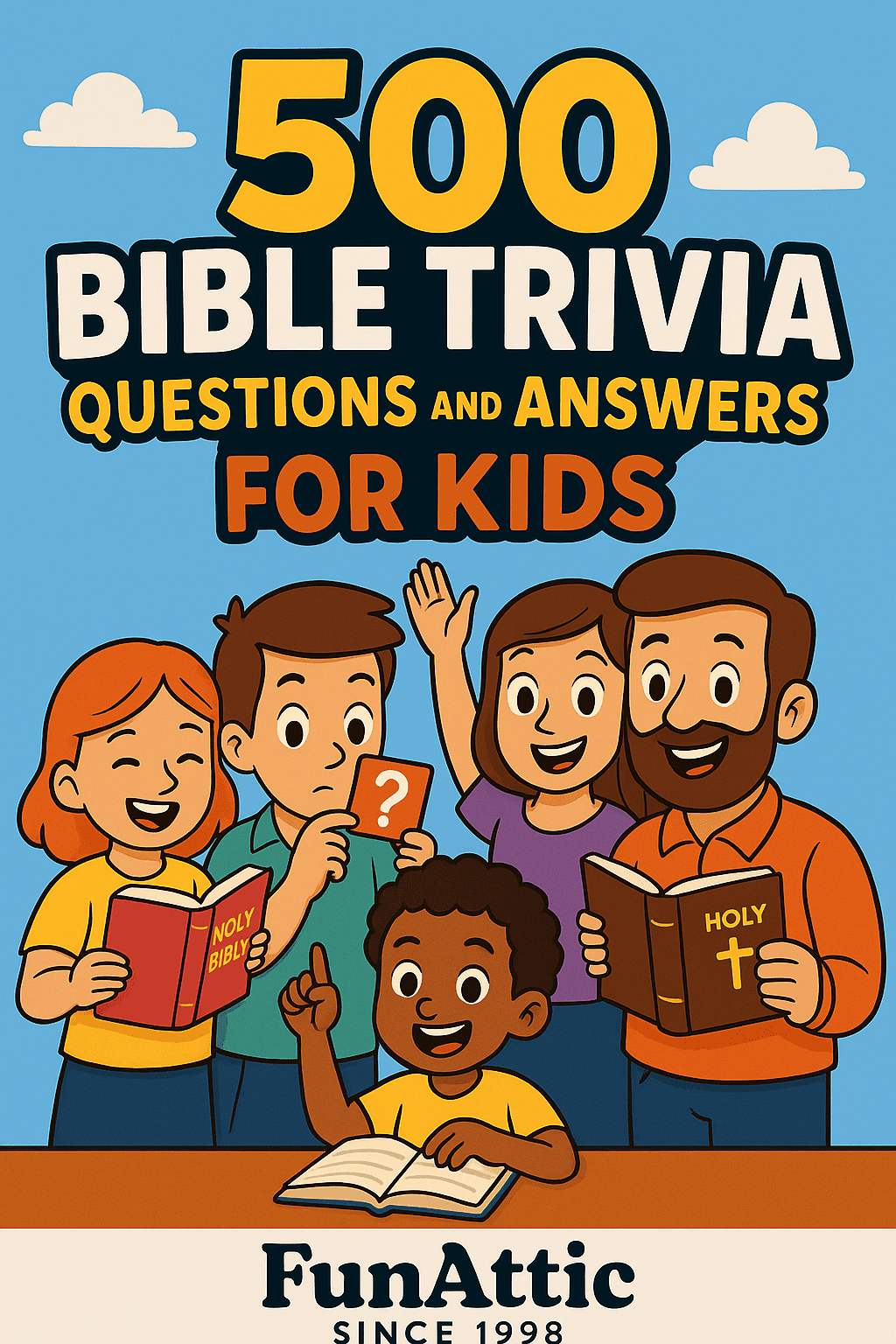 500 Bible Trivia Questions and Answers for Kids - FunAttic – Spreading ...