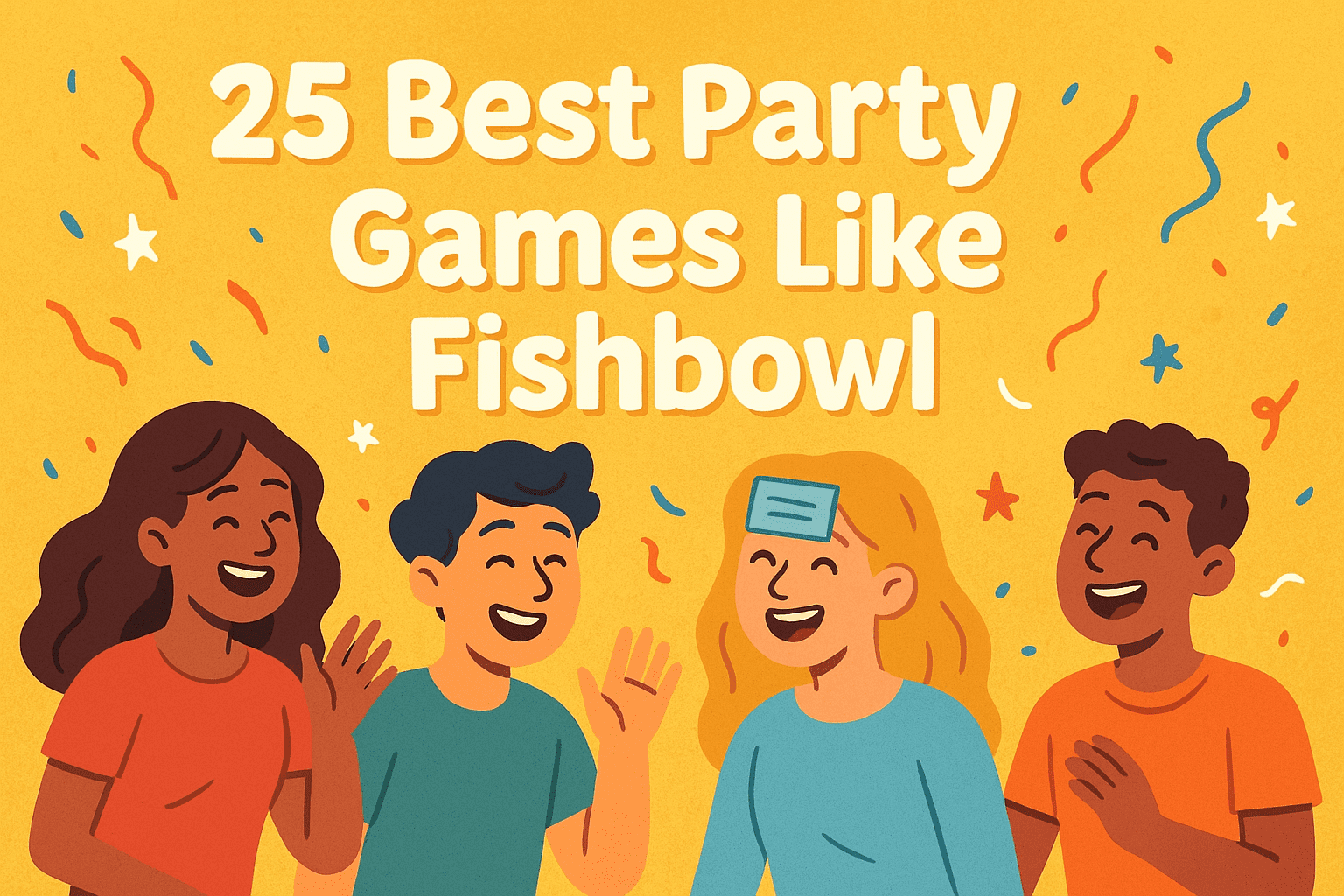 25 Party Games Like Fishbowl - FunAttic – Spreading Fun Since 1998