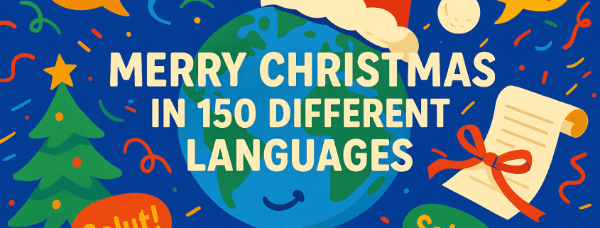 150 Ways to Say Merry Christmas in Different Languages - FunAttic ...